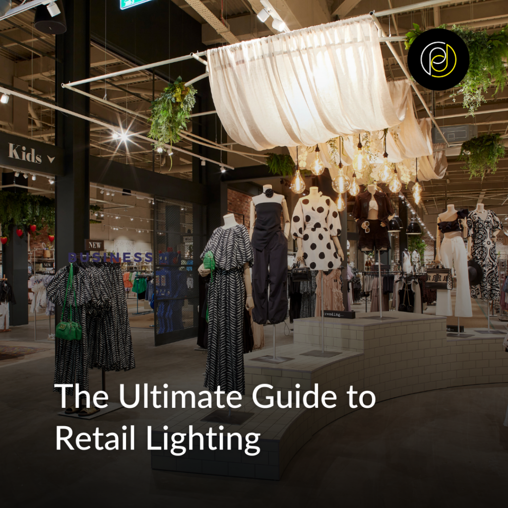 The Ultimate Guide to Retail Lighting - Prolight Design